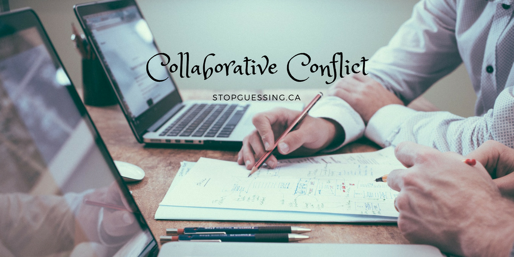 Collaborative Conflict – Stop Guessing